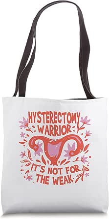 Amazon.com: Hysterectomy Recovery Not For The Weak Uterus Removal Tote ...