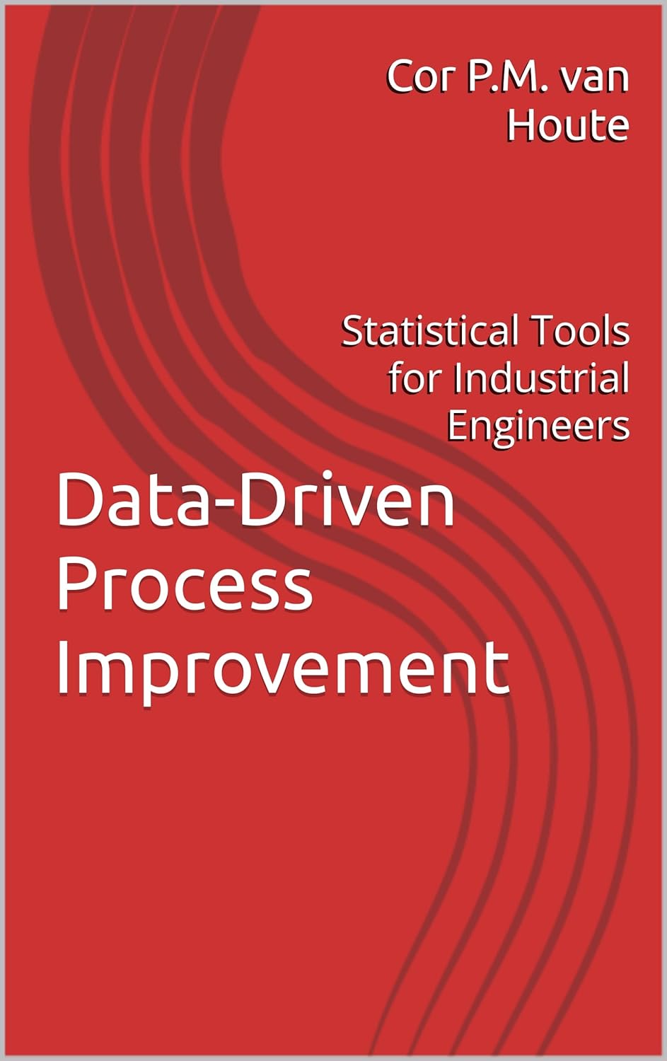 Amazon.com: Data-Driven Process Improvement: Statistical Tools for ...