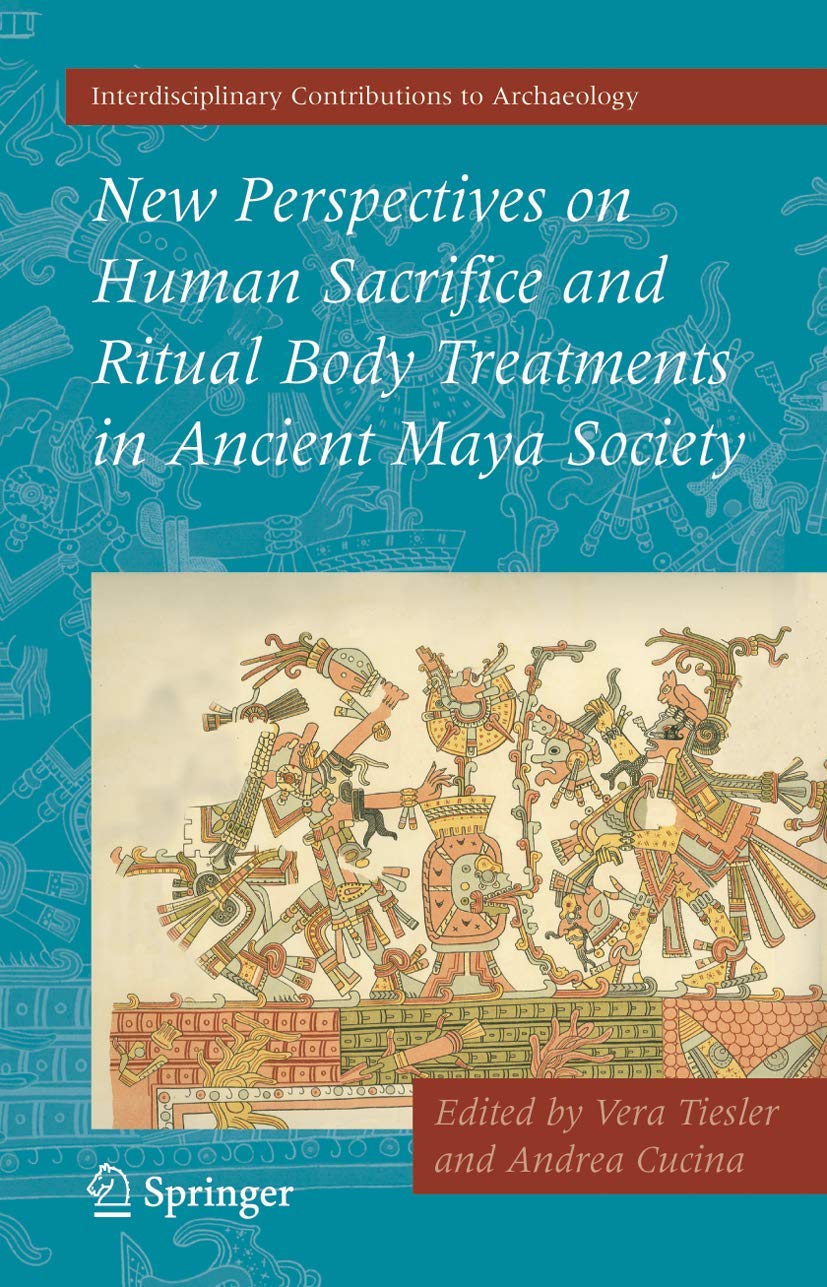 New Perspectives on Human Sacrifice and Ritual Body Treatments in ...