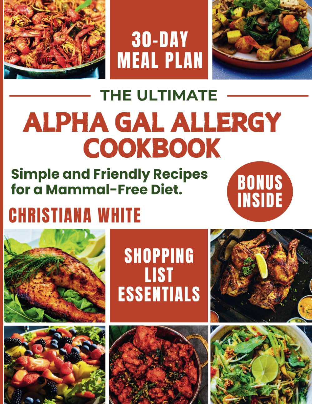 THE ULTIMATE ALPHA GAL ALLERGY COOKBOOK: Simple and Friendly Recipes ...