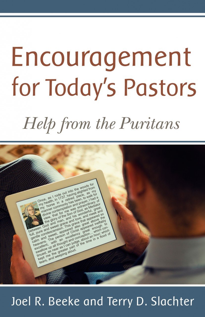 Encouragement for Today’s Pastors: Help from the Puritans - Kindle ...