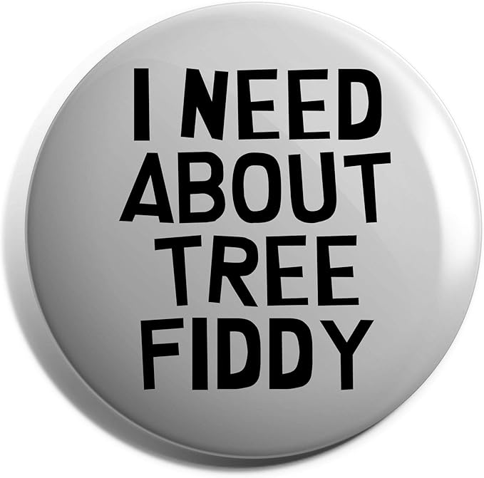 Hippowarehouse I need about tree fiddy Badge : Amazon.co.uk: Fashion