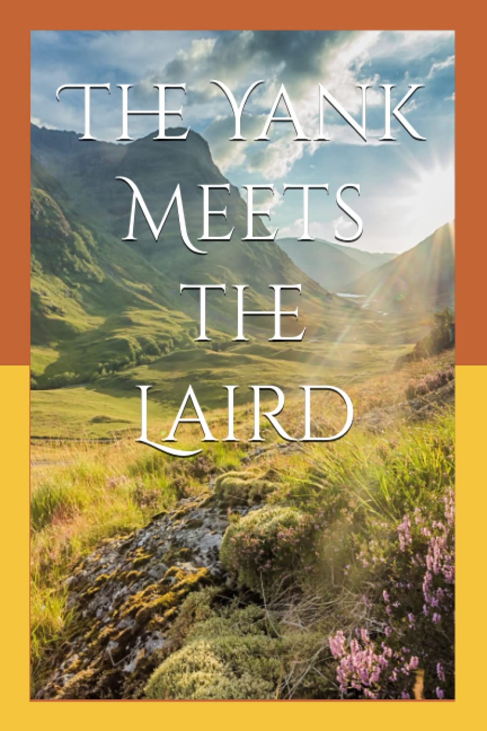 The Yank Meets the Laird: Cates, Jeanne Helen: 9798395169587: Amazon ...