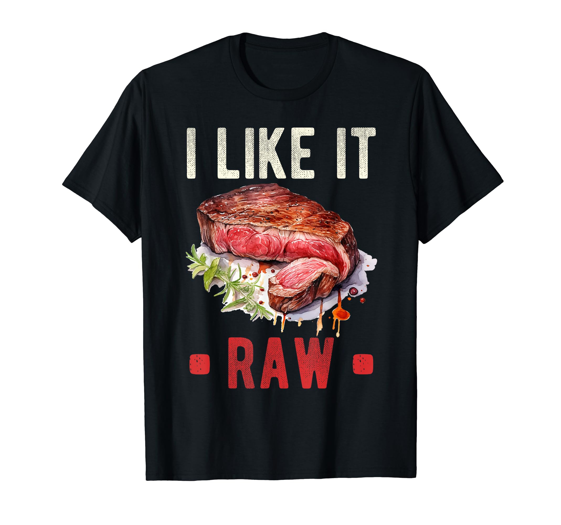 Amazon.com: I Like It Raw Steak Wagyu Beef Meat T-Shirt : Clothing ...