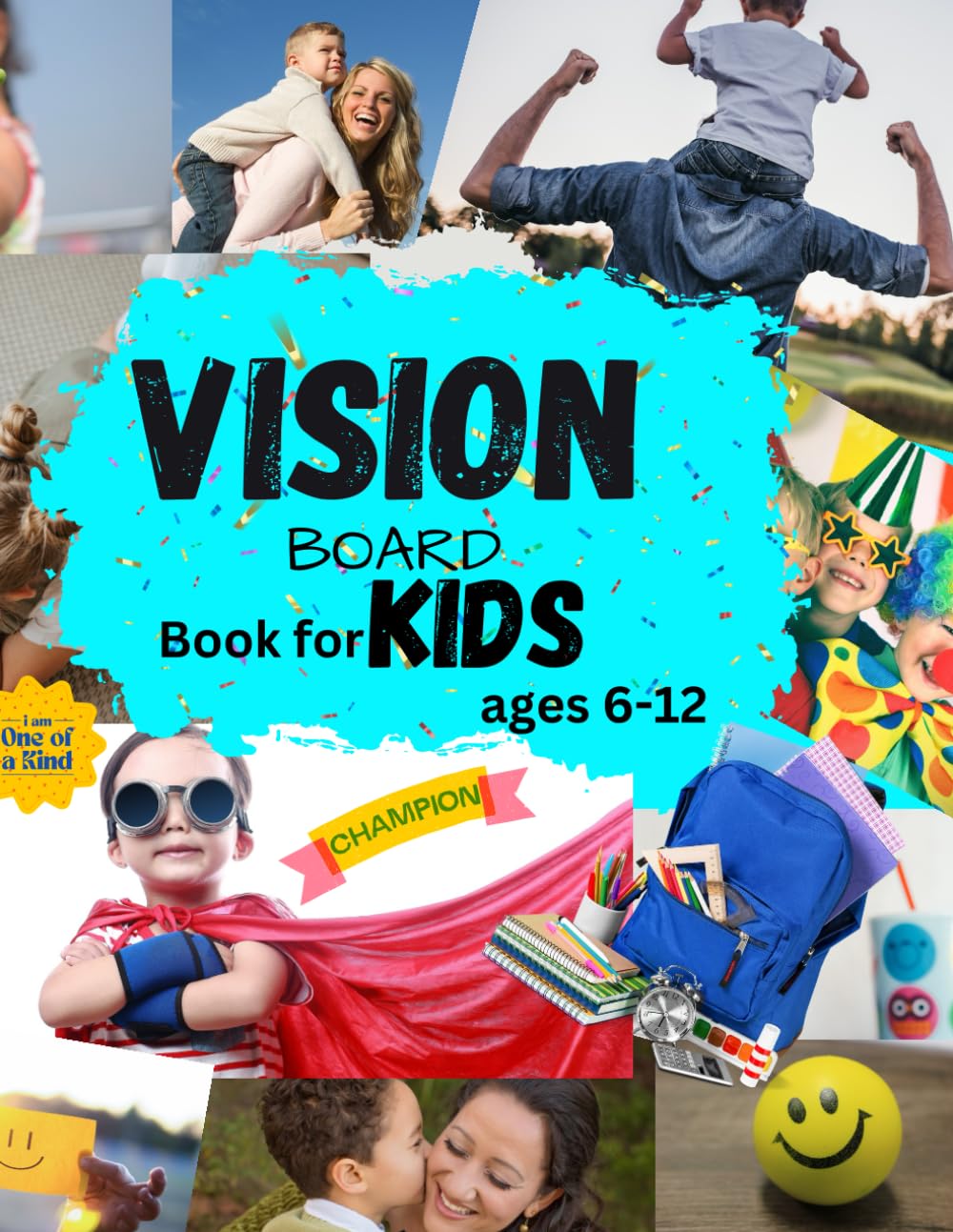 VISION BOARD BOOK FOR FOR KIDS AGES 6-12: For Boys To Manifest Their ...