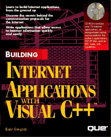 Building Internet Applications With Visual C++/Book and Cd-Rom: 9780789702135: Computer Science ...