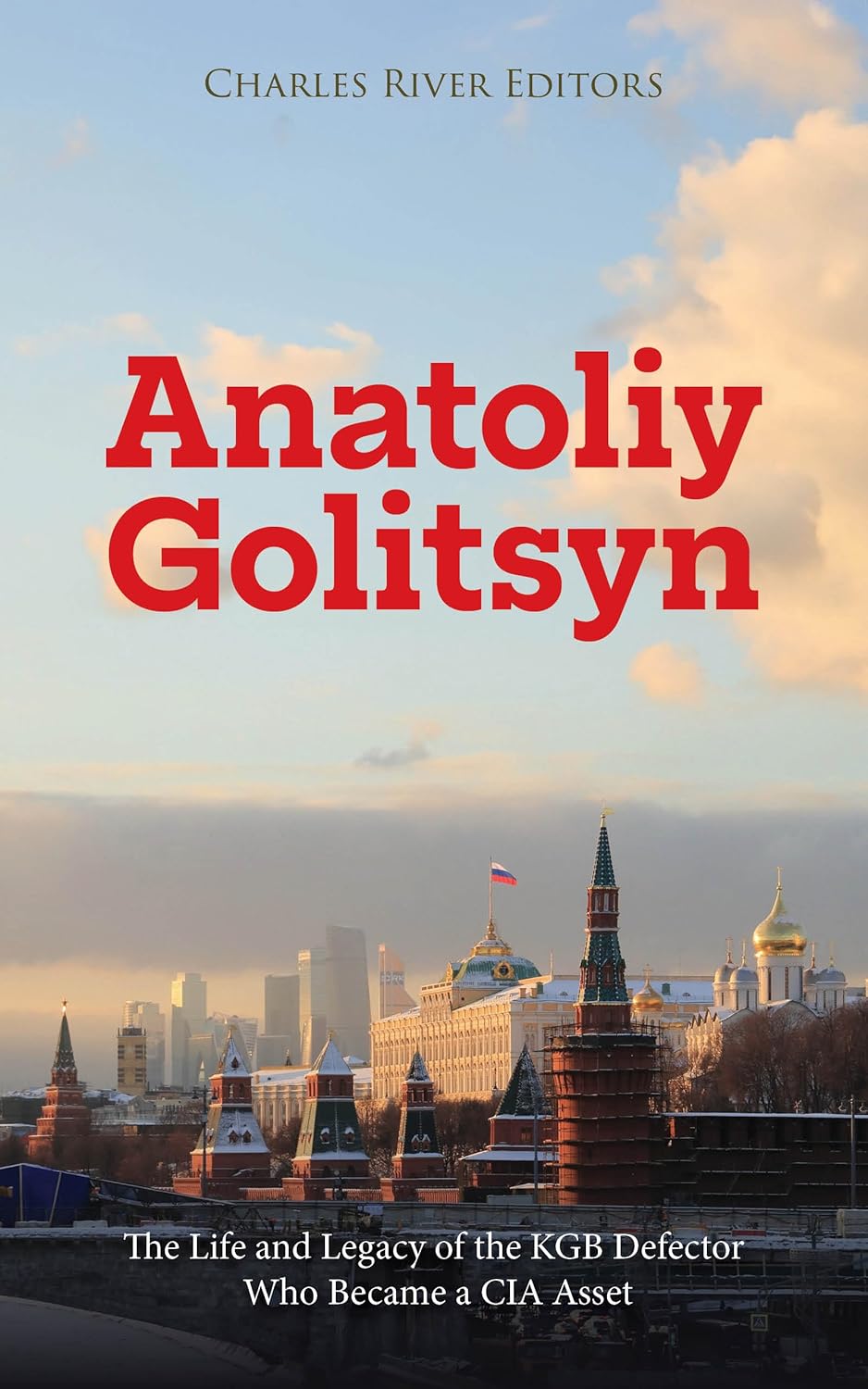Amazon.com: Anatoliy Golitsyn: The Life and Legacy of the KGB Defector ...