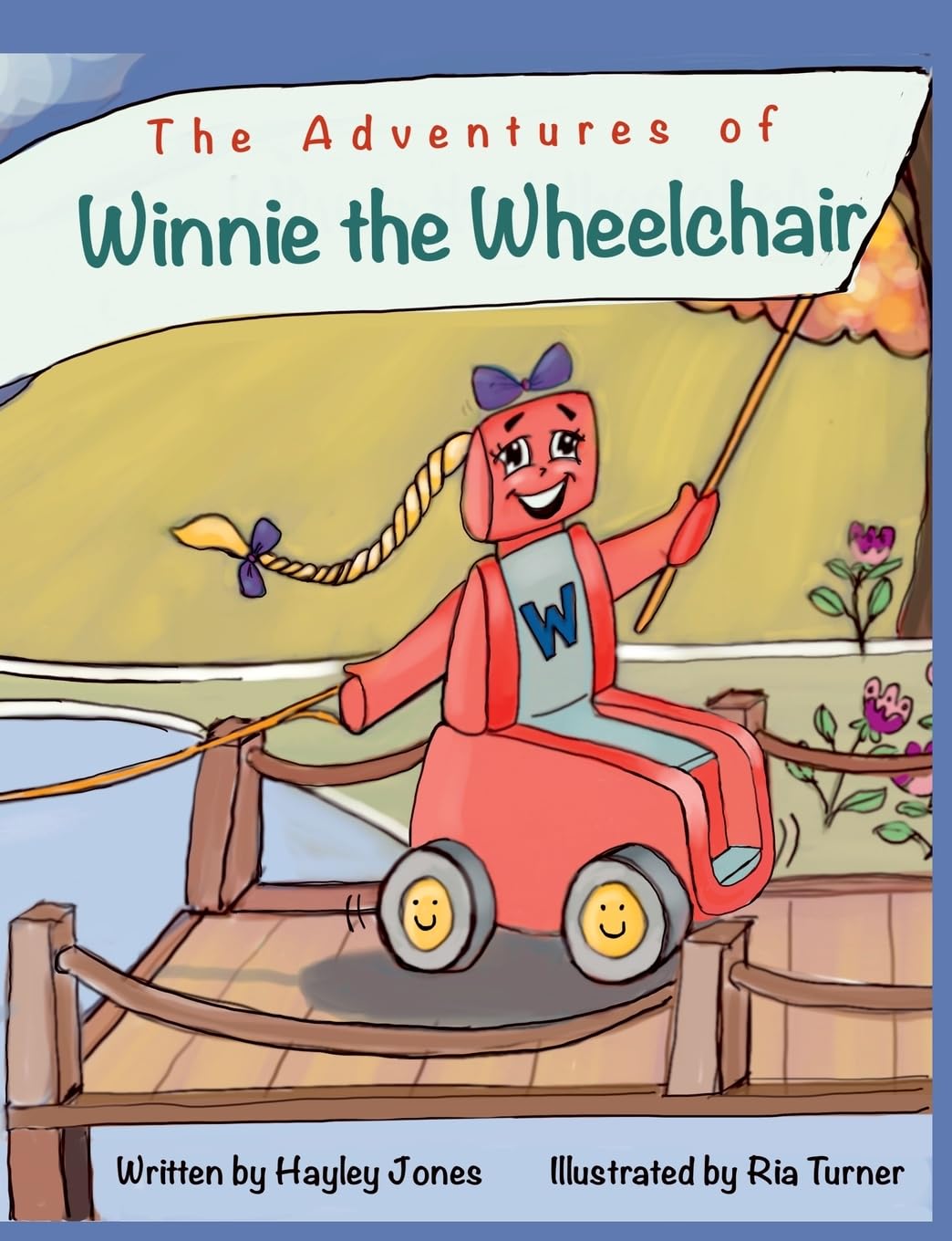 The Adventures of Winnie the Wheelchair: Jones, Hayley, Turner, Ria ...