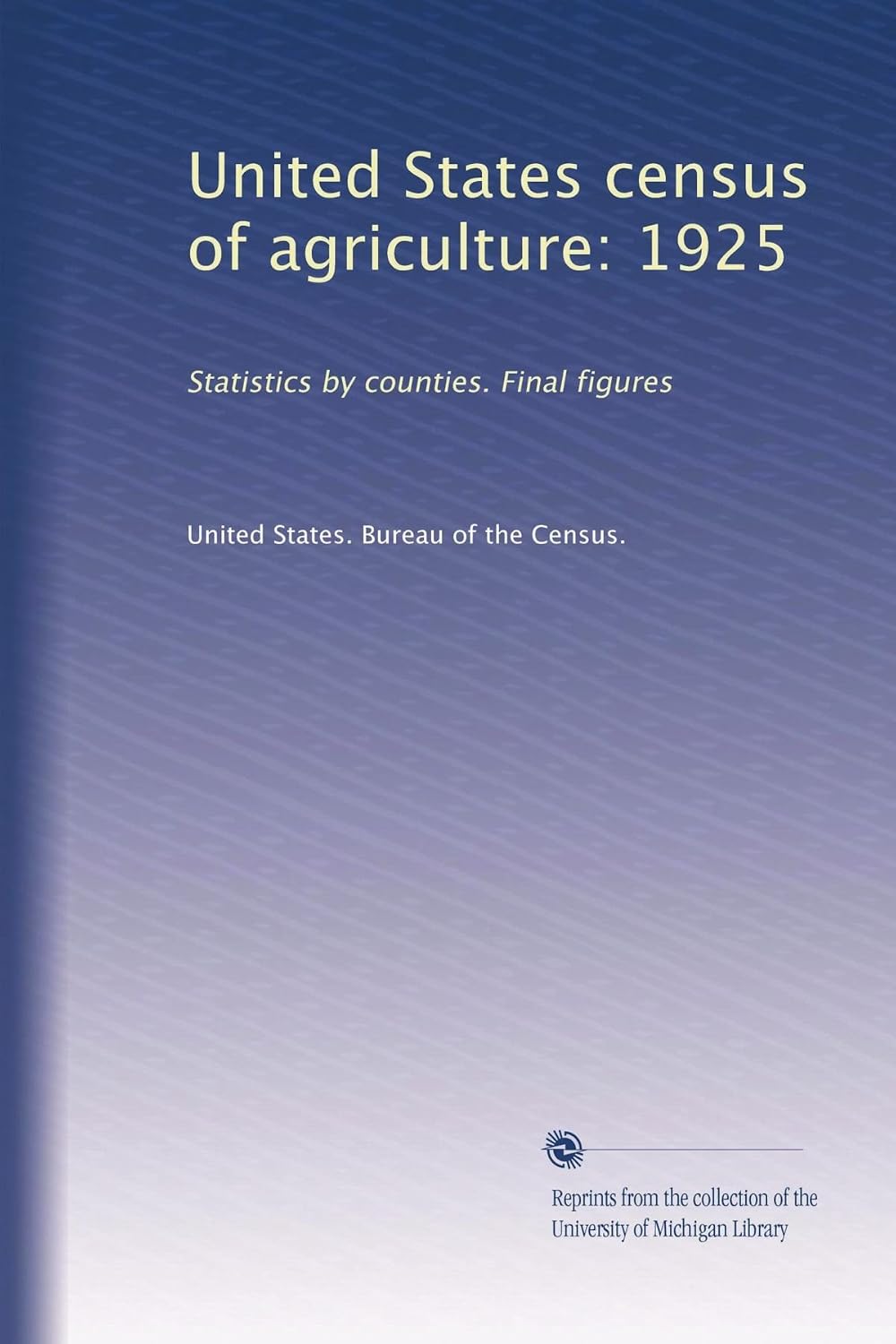 Amazon.com: United States census of agriculture: 1925: Statistics by ...