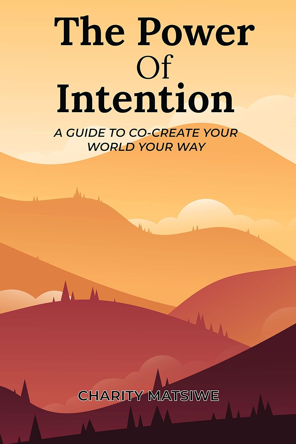 THE POWER OF INTENTION: A Guide to Co-Create Your World Your Way eBook ...