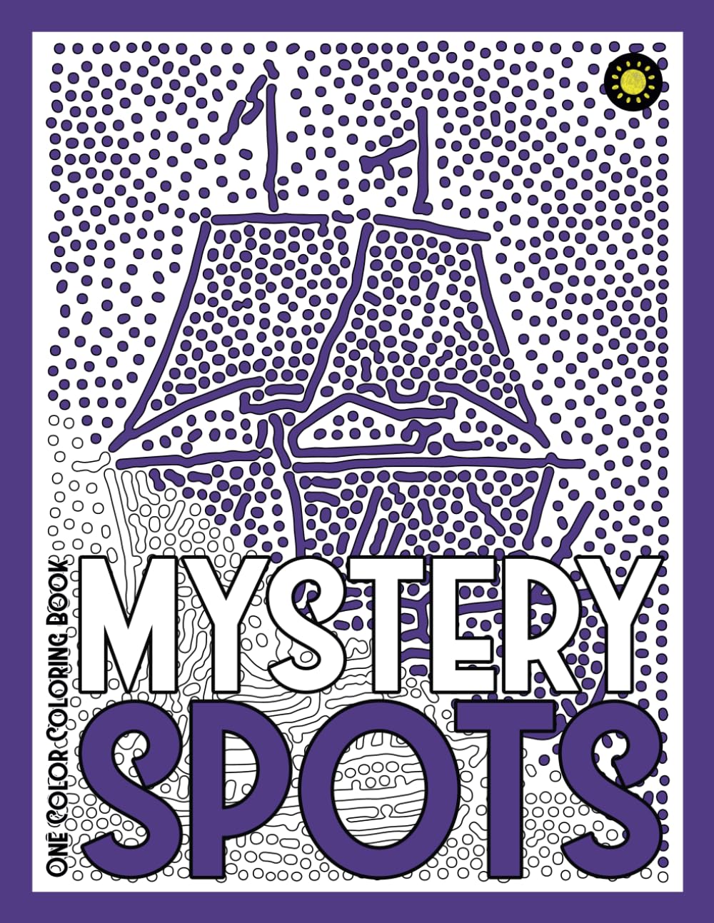 MYSTERY SPOTS One Color Coloring Book: 30 Hidden Pictures for Color ...