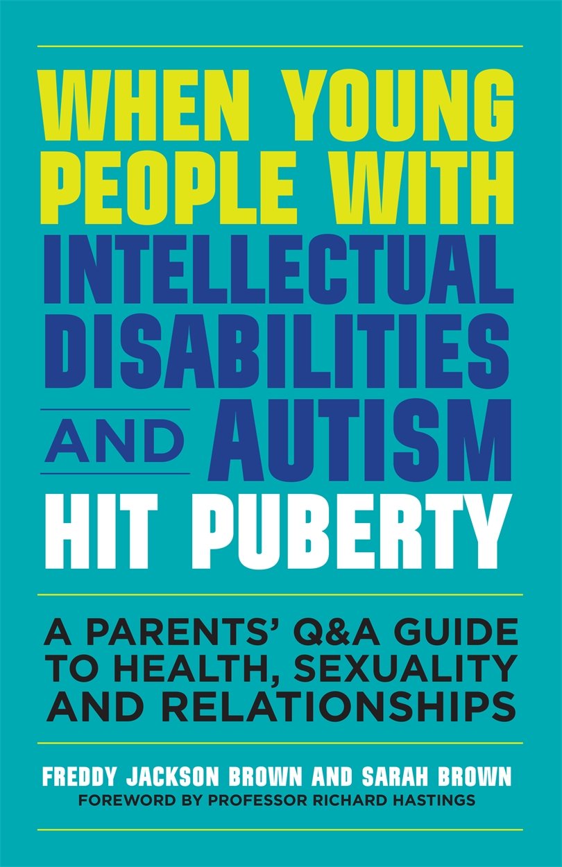 When Young People with Intellectual Disabilities and Autism Hit Puberty ...