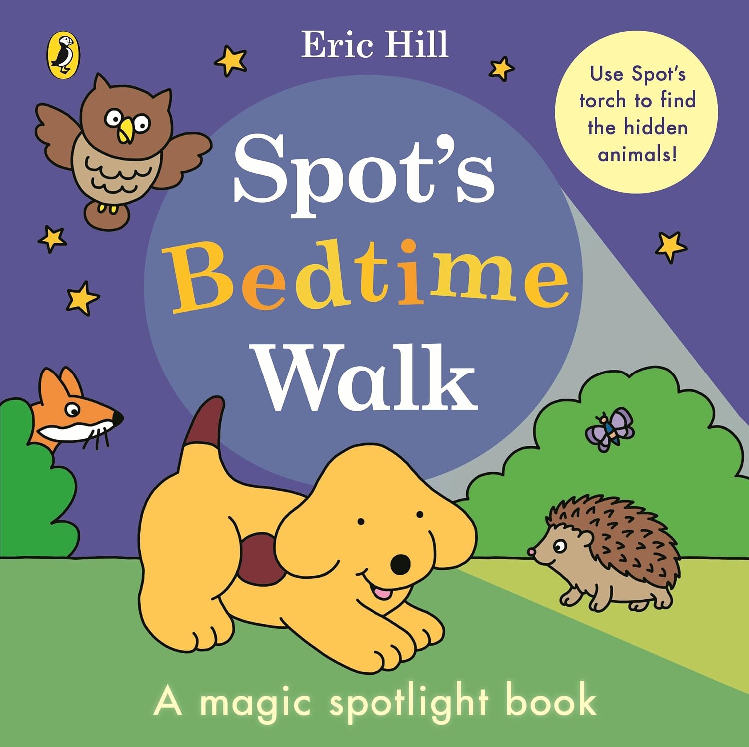 Spot’s Bedtime Walk: A magic spotlight book : Hill, Eric: Amazon.co.uk ...