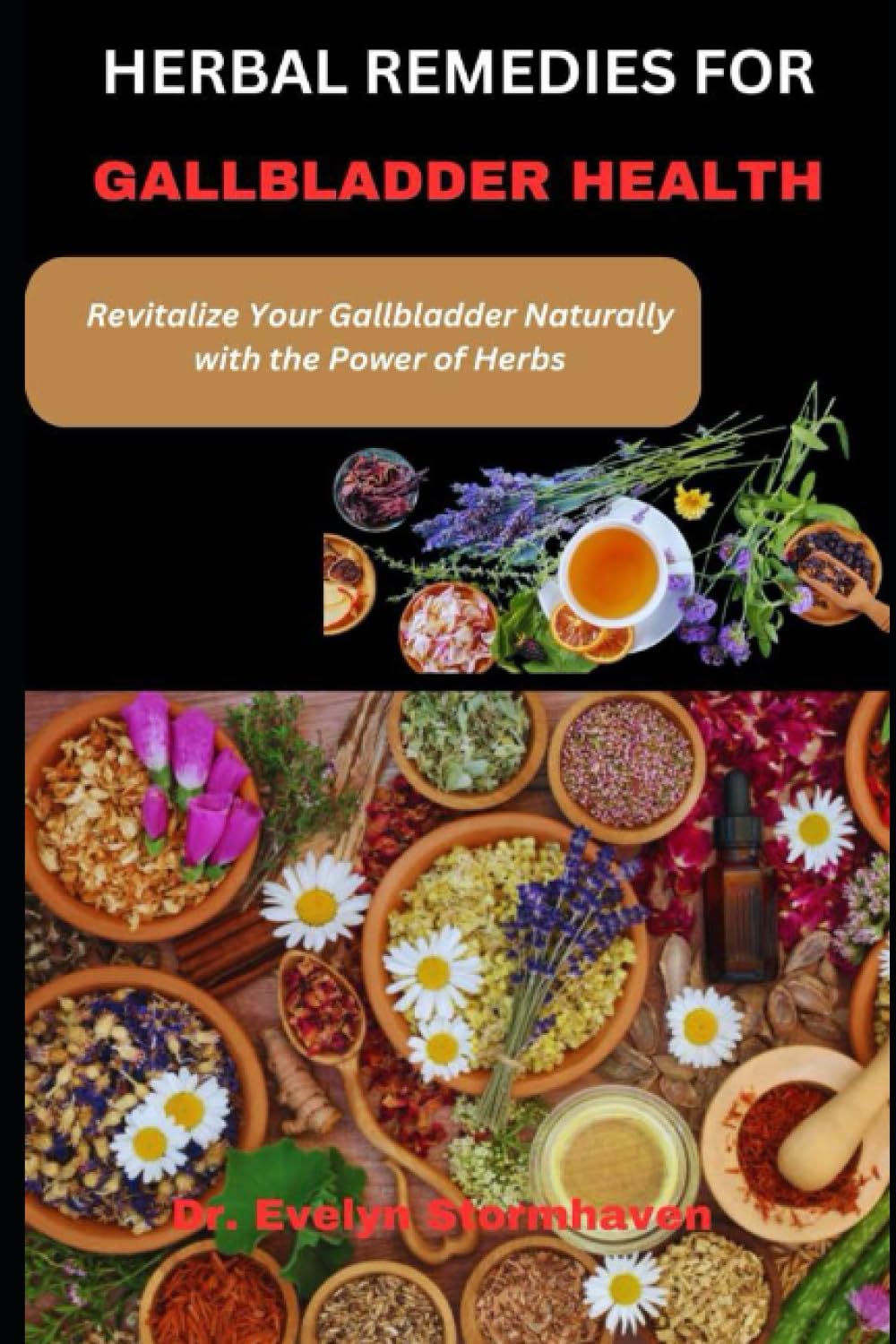 HERBAL REMEDIES FOR GALLBLADDER HEALTH: Revitalize Your Gallbladder ...