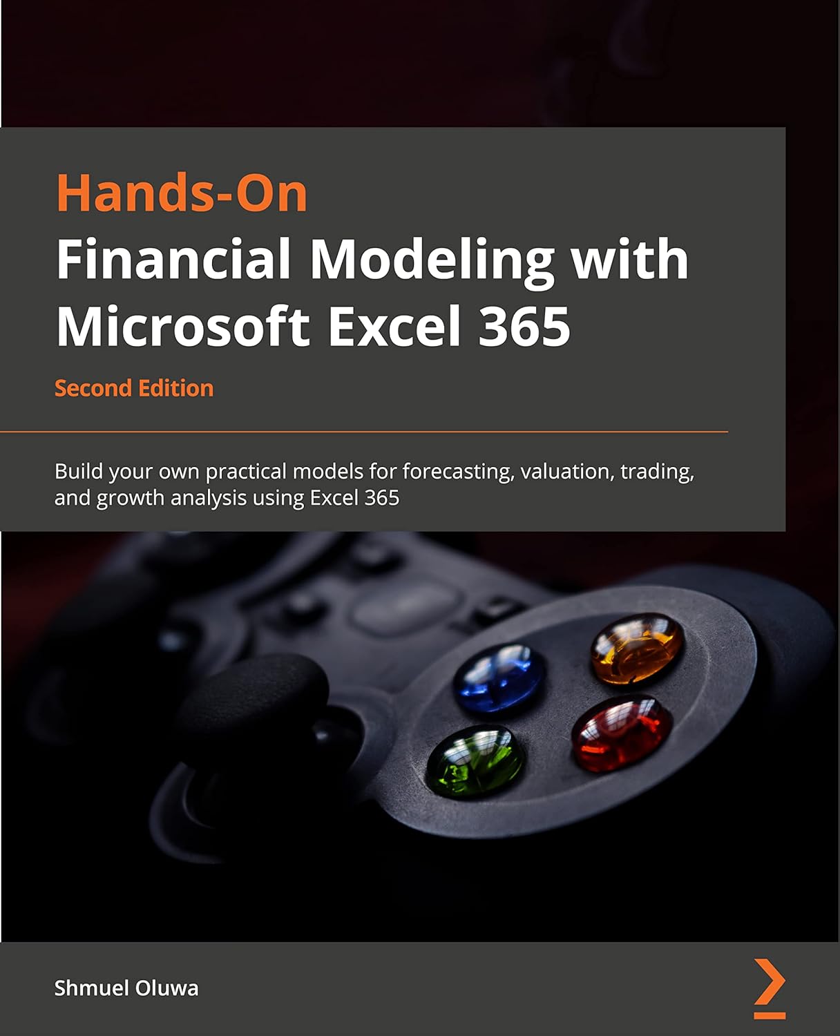 Hands-On Financial Modeling with Excel for Microsoft 365: Build your ...