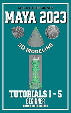 Amazon.com: Absolute Beginner Maya® 2023 3D Modeling Beginner ...
