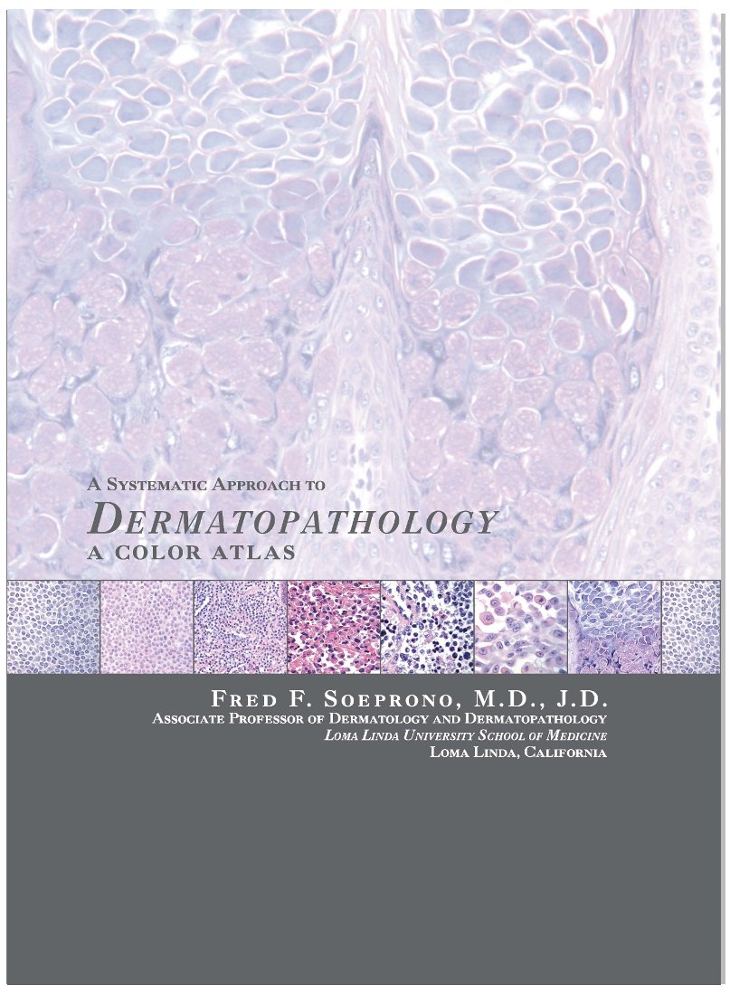 A Systematic Approach to Dermatopathology: A Color Atlas (with 4 DVDs ...