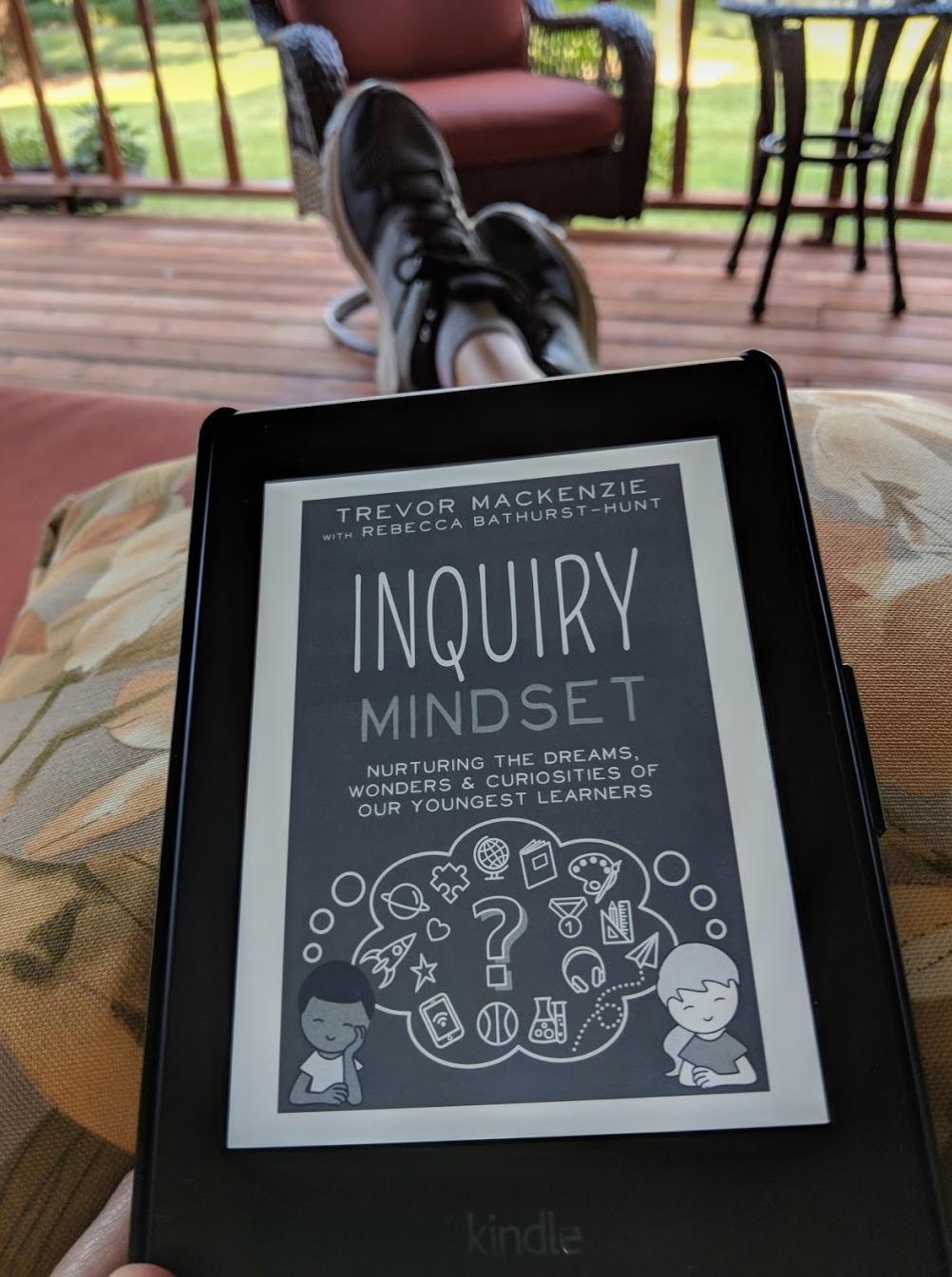 Inquiry Mindset: Nurturing the Dreams, Wonders, and Curiosities of Our ...