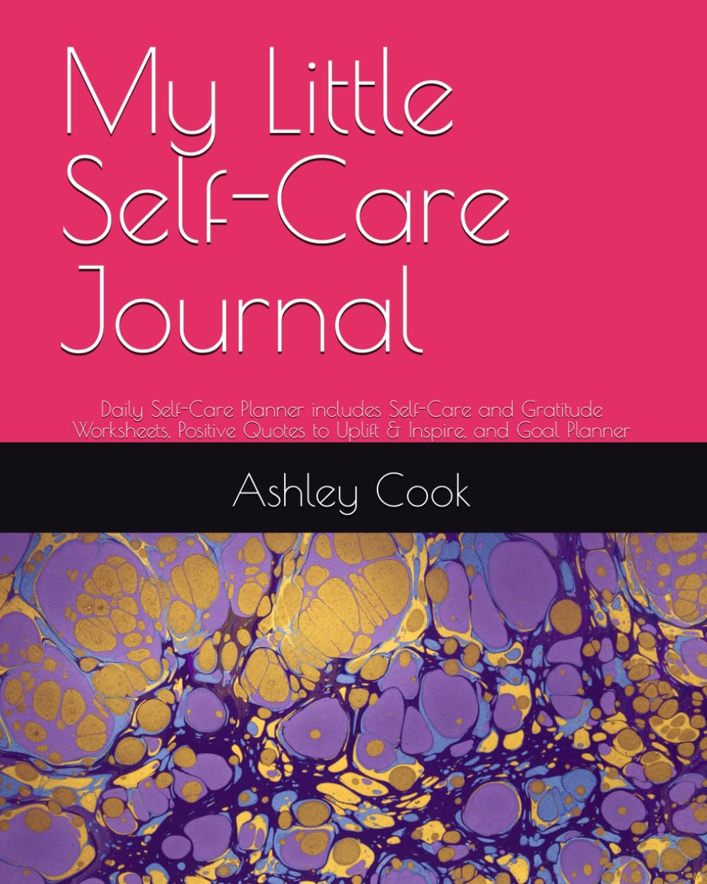 My Little Self-Care Journal: Daily Self-Care Planner includes Self-Care ...