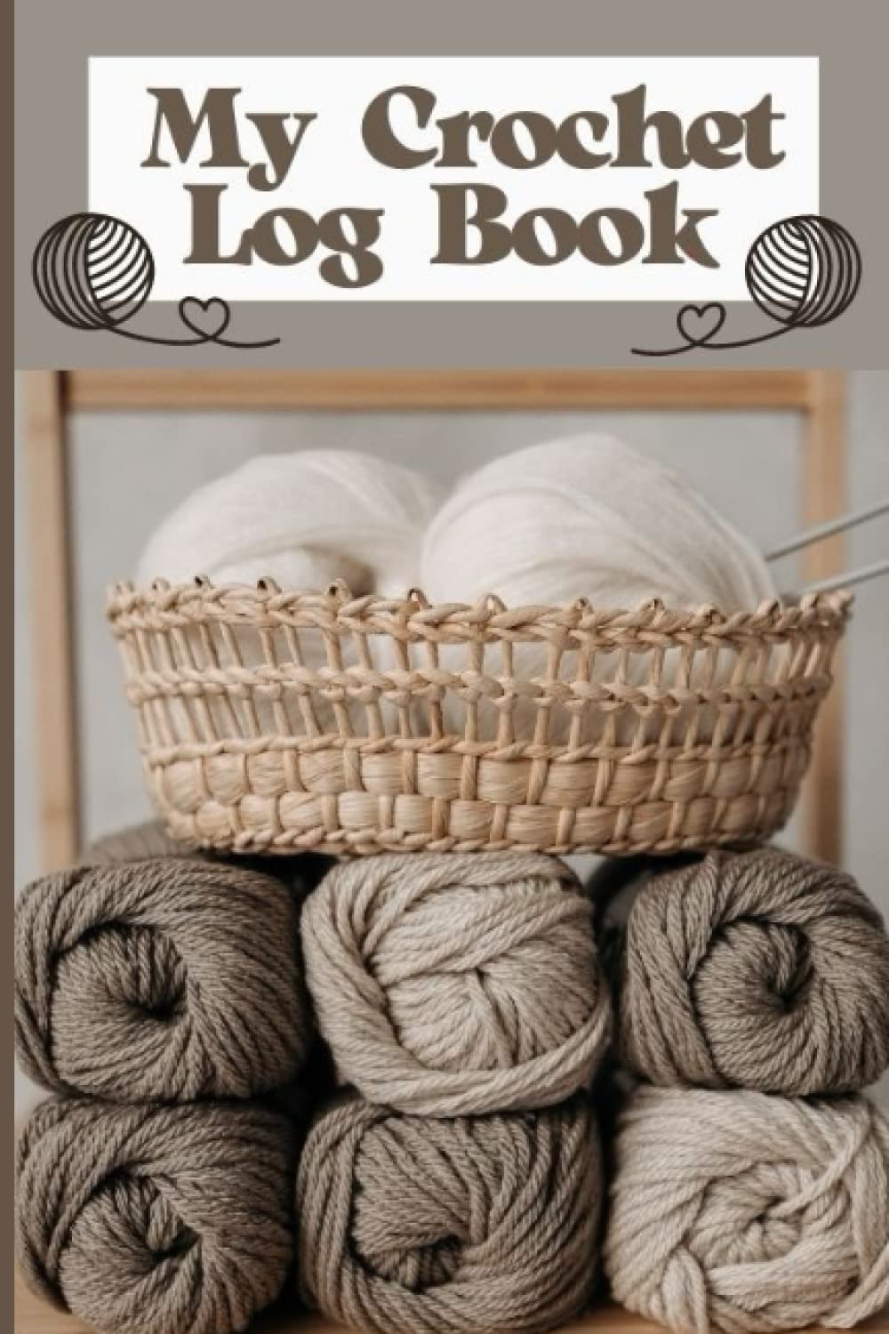 My Crochet Log Book: The Ultimate Companion for Keeping Track of Your ...