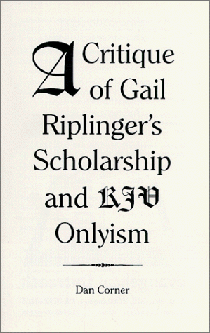 A Critique Of Gail Riplinger's Scholarship And KJV Onlyism: Corner ...