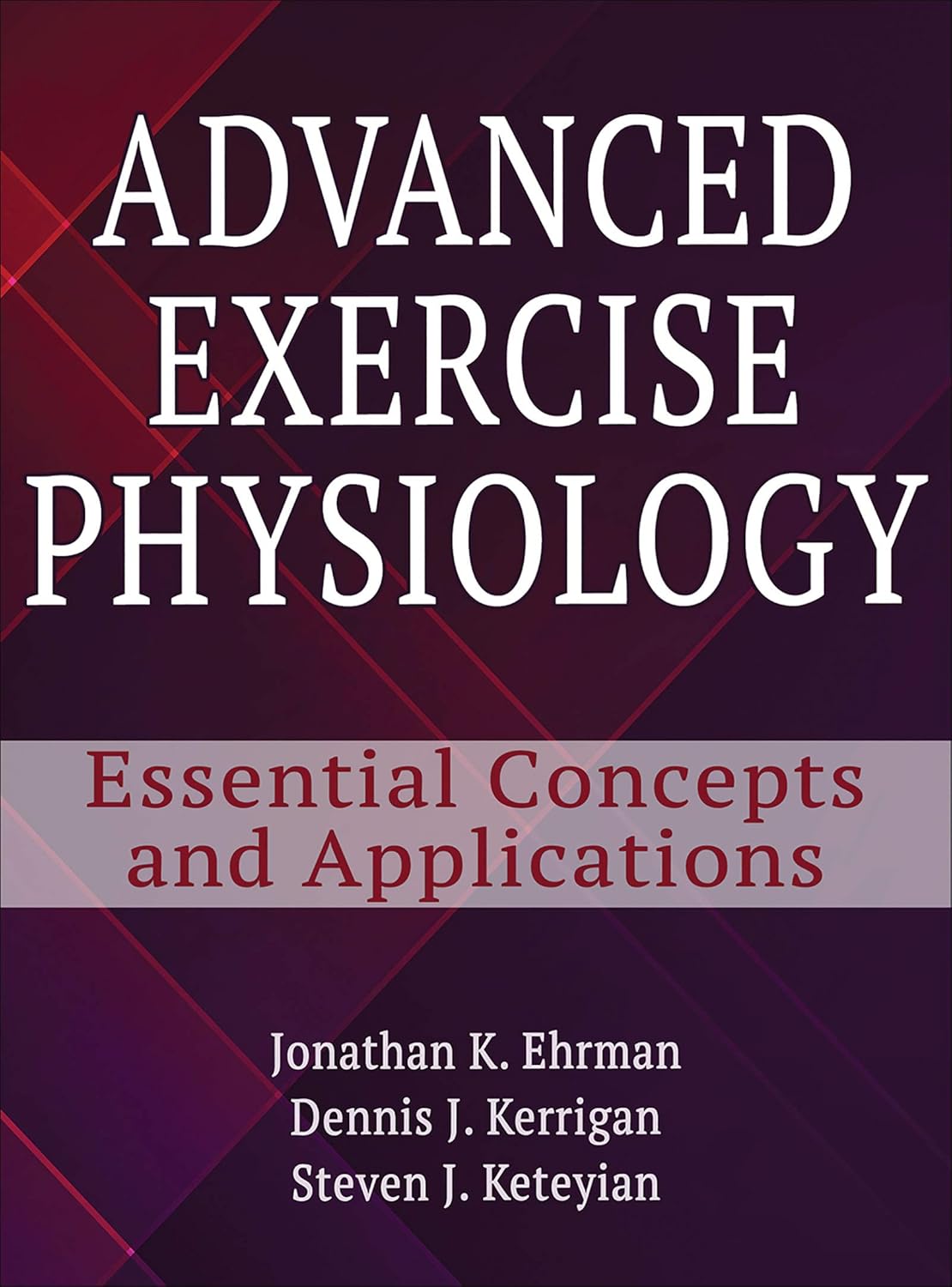 Advanced Exercise Physiology: Essential Concepts and Applications ...