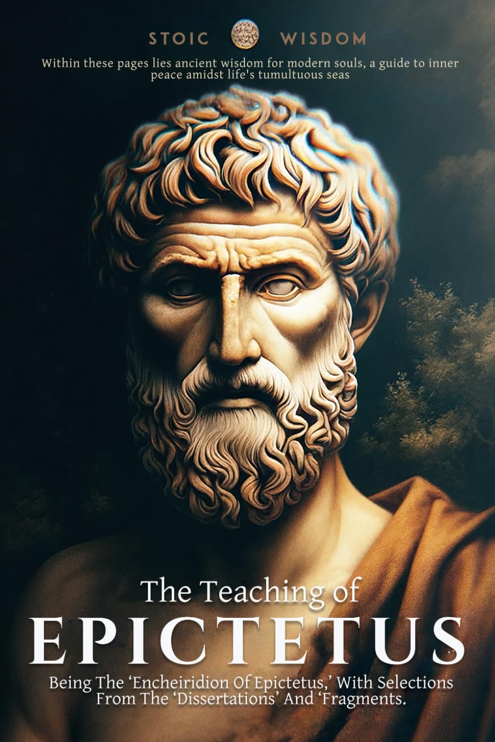The Teaching Of Epictetus: Being The ‘Encheiridion Of Epictetus,’ With ...