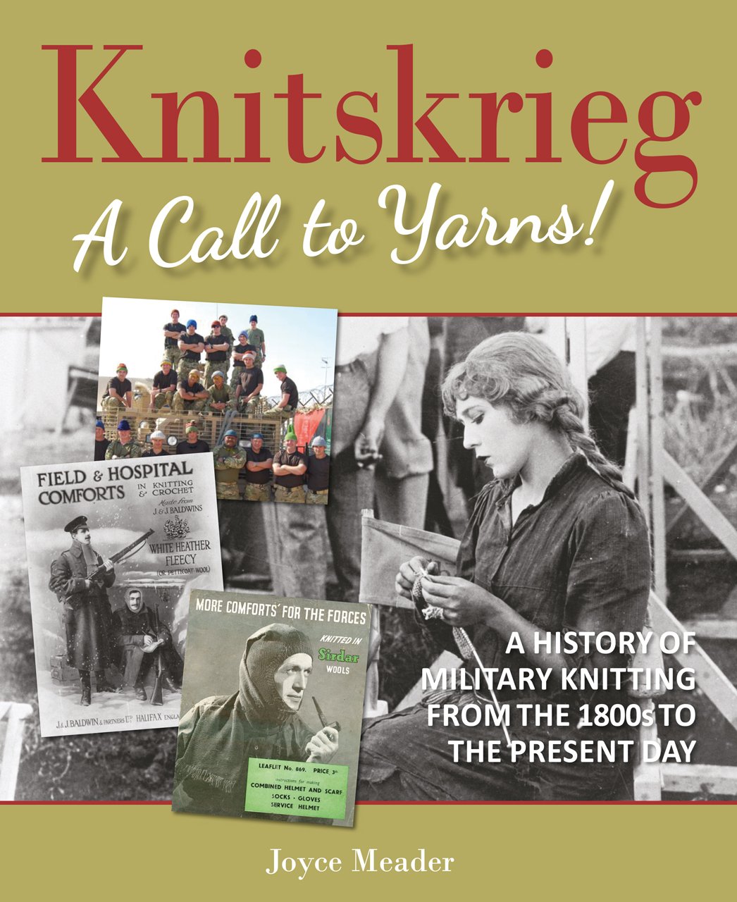 Knitskrieg: A Call to Yarns!: A History of Military Knitting from the ...