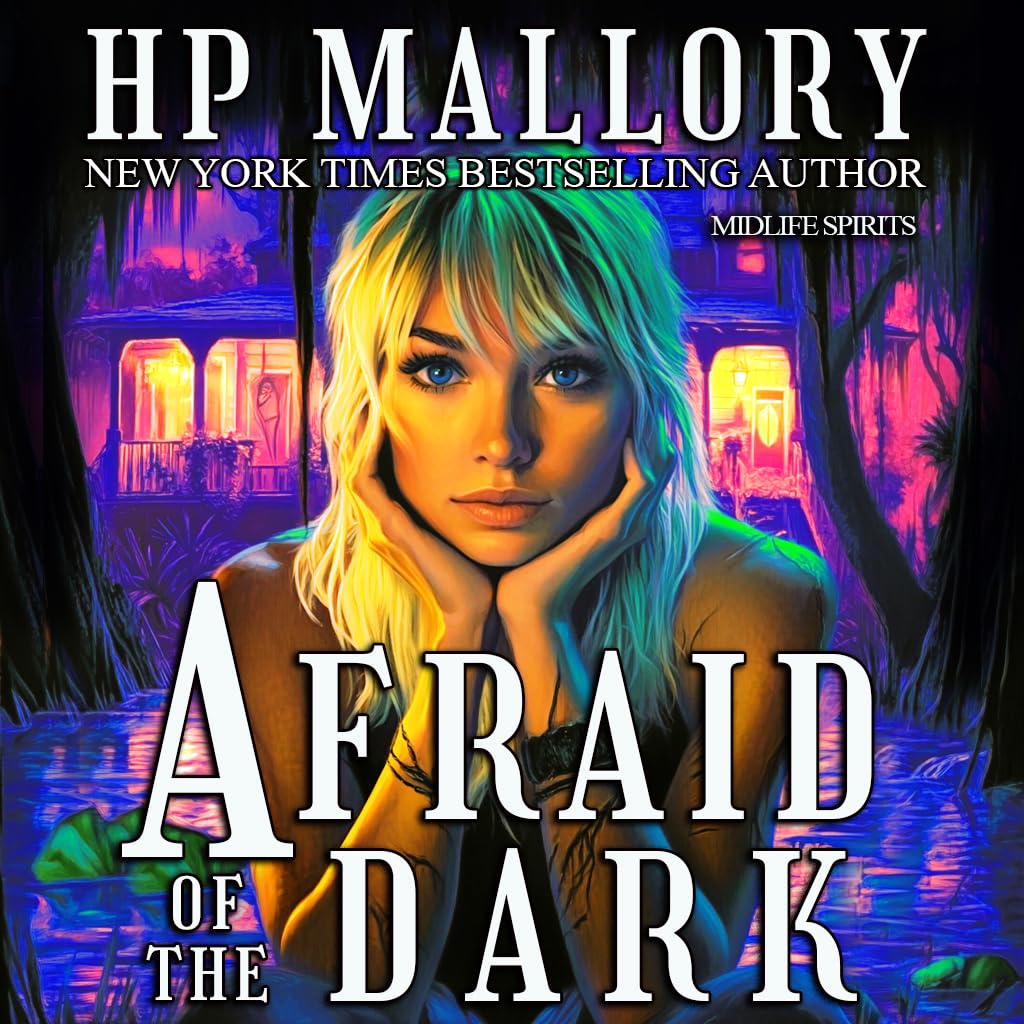 Afraid Of The Dark: A New Orleans Haunted House Romance Series (Midlife ...