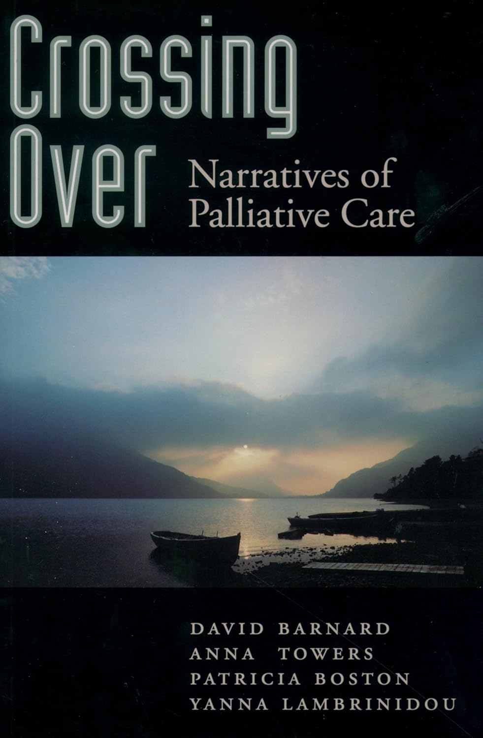 Crossing Over: Narratives of Palliative Care: 9780195123432: Medicine & Health Science Books ...
