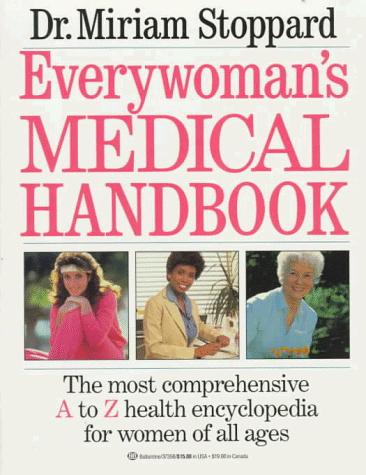 Everywoman's Medical Handbook: Stoppard, Dr. Miriam: 9780345373564 ...