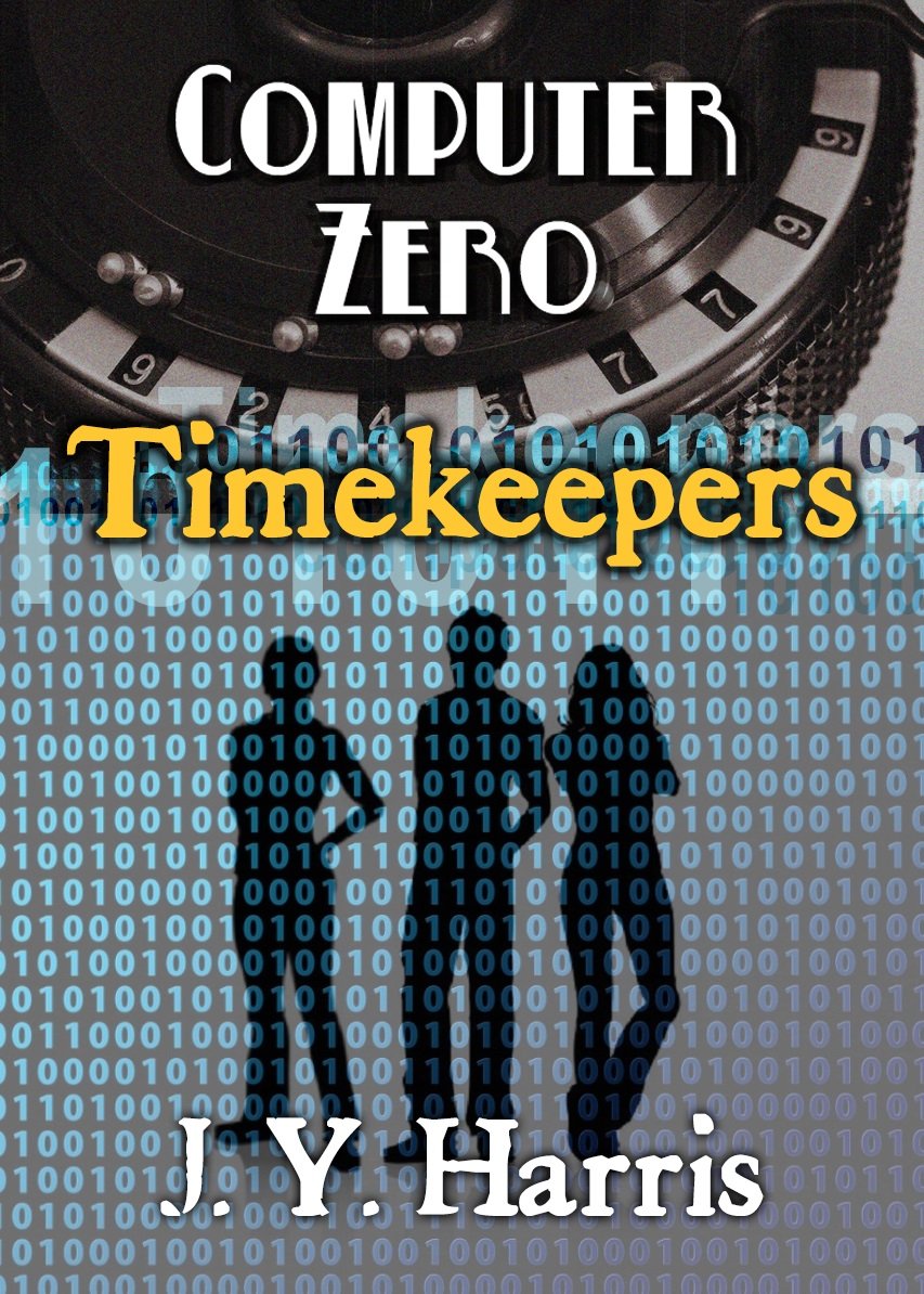 Timekeepers: Computer Zero - Kindle edition by Harris, J. Y.. Children ...