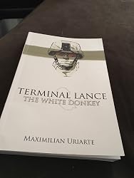 Terminal Lance The White Donkey: Maximilian Uriarte: 9780692557778 ...