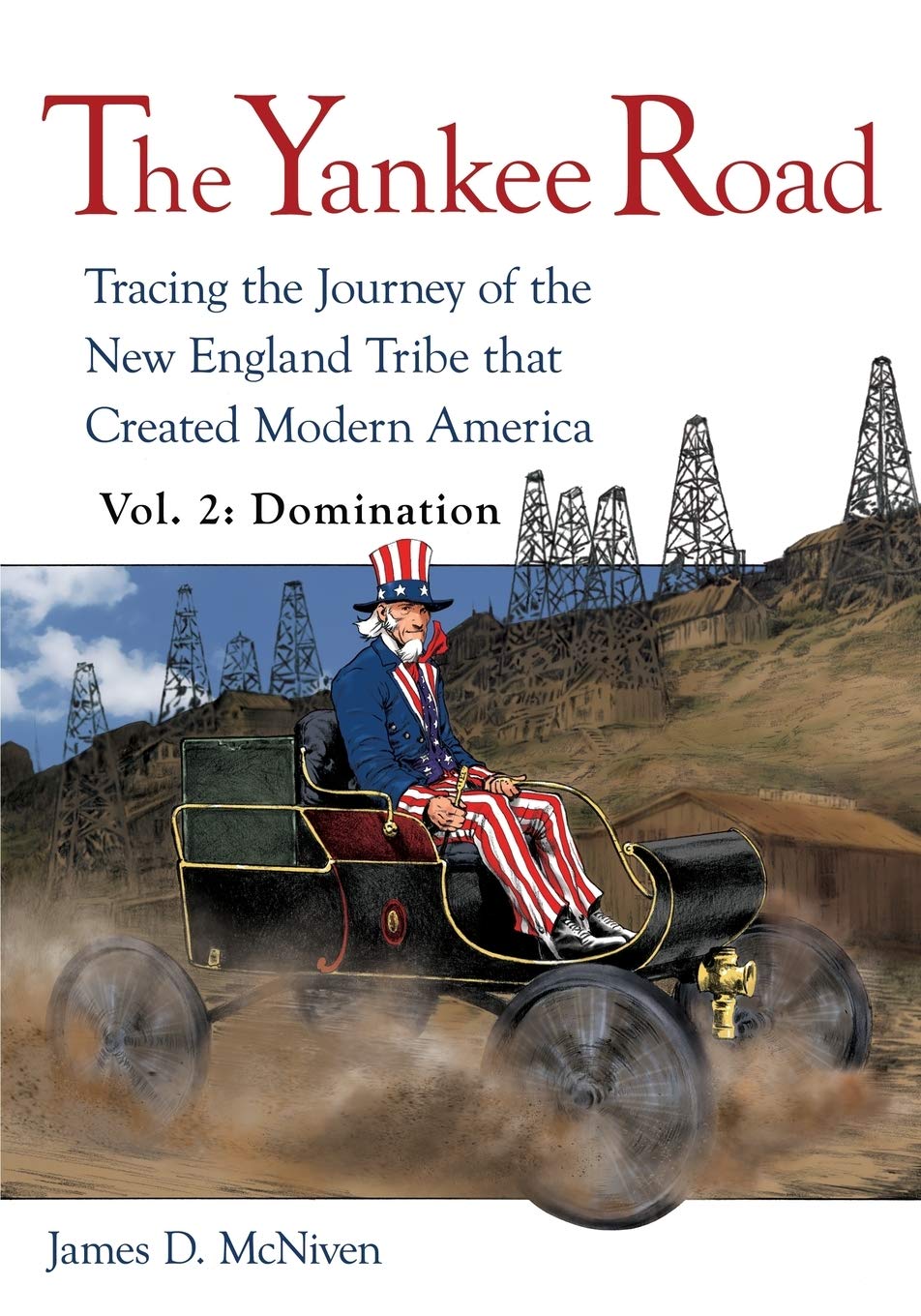 The Yankee Road: Tracing the Journey of the New England Tribe that ...