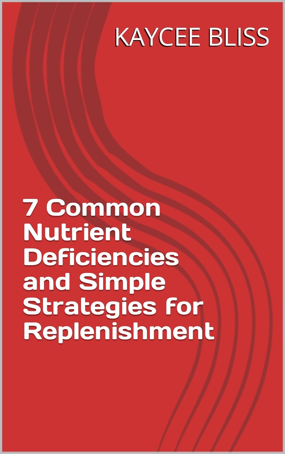 7 Common Nutrient Deficiencies and Simple Strategies for Replenishment ...