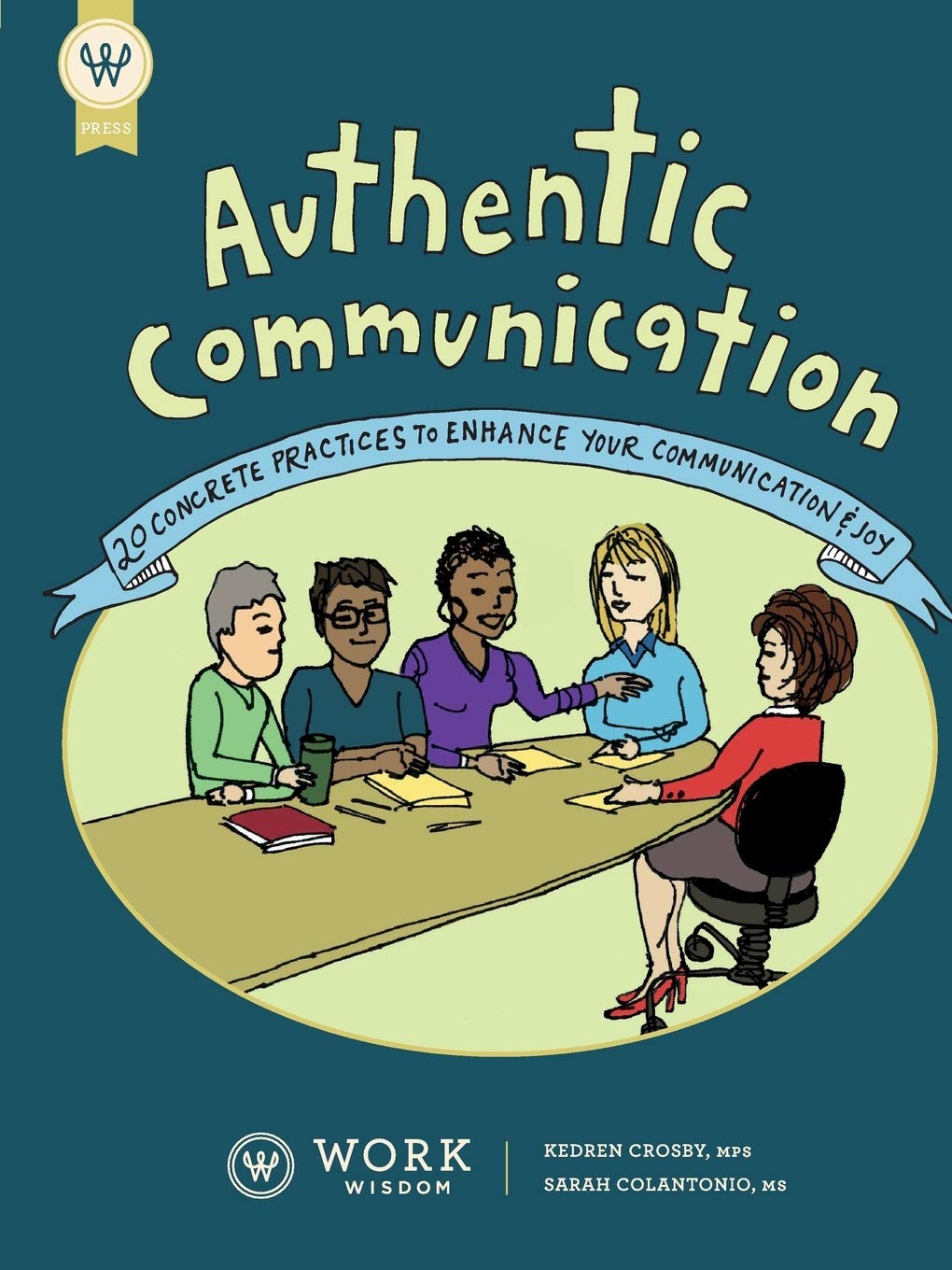 Authentic Communication: 20 Concrete Practices to Enhance Your ...