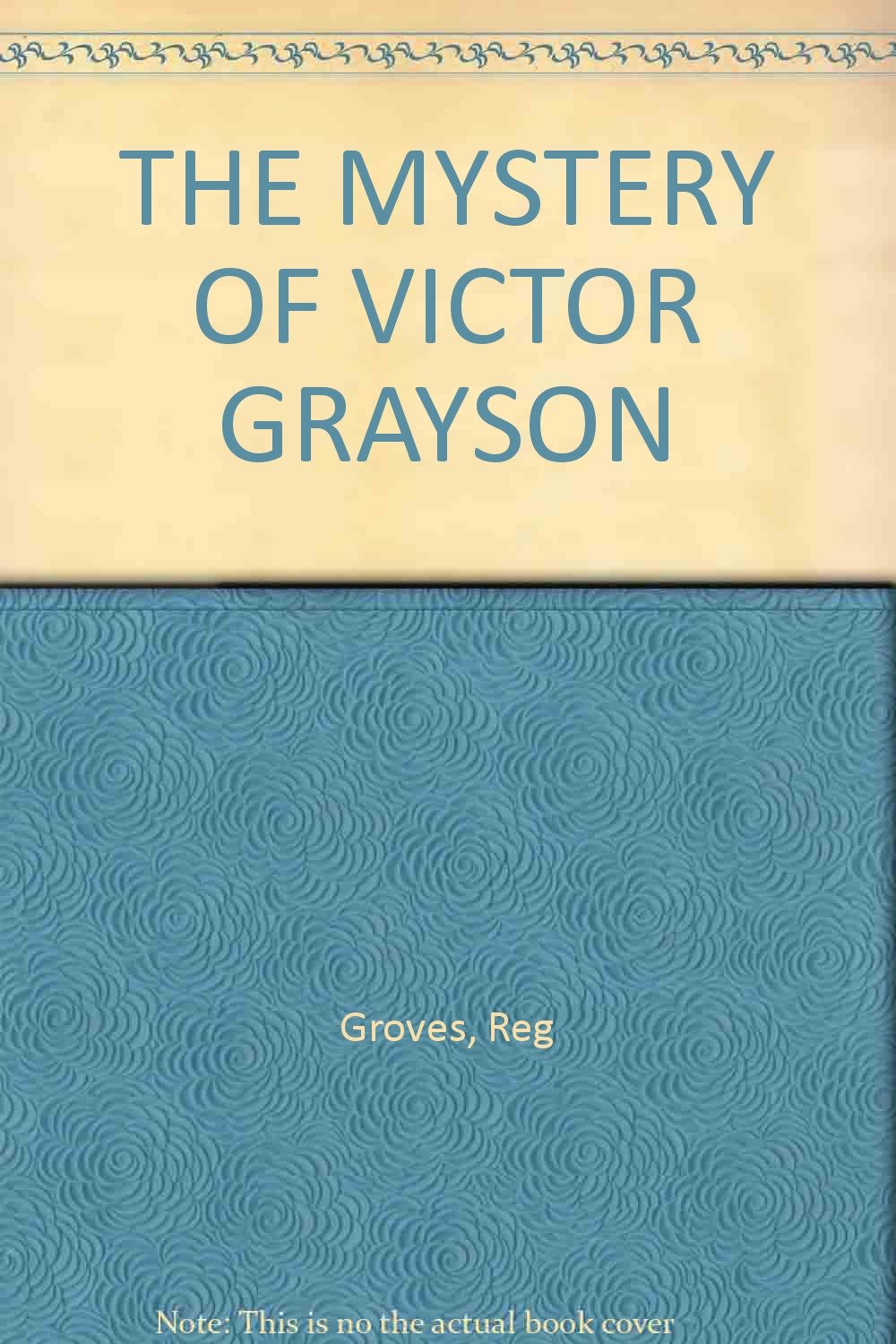 The mystery of Victor Grayson (Pendulum popular political series ...