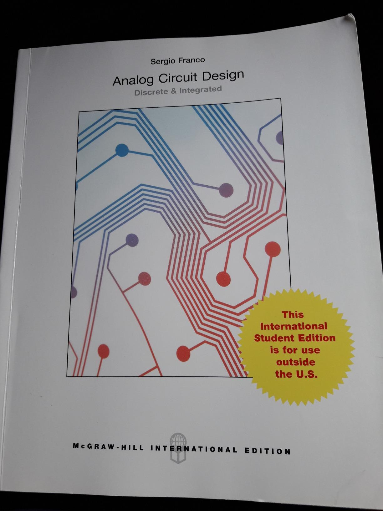 ANALOG CIRCUIT DESIGN DISCRETE AND INTEGRATED (IE) (PB 2015) : FRANCO S ...