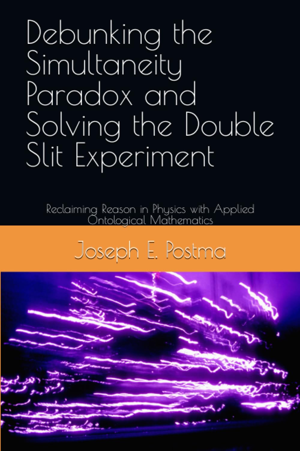 Debunking the Simultaneity Paradox and Solving the Double Slit ...