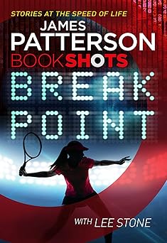 Break Point: BookShots : Patterson, James: Amazon.co.uk: Books