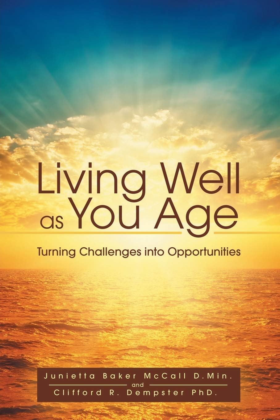 Living Well as You Age: Turning Challenges into Opportunities: Mccall ...