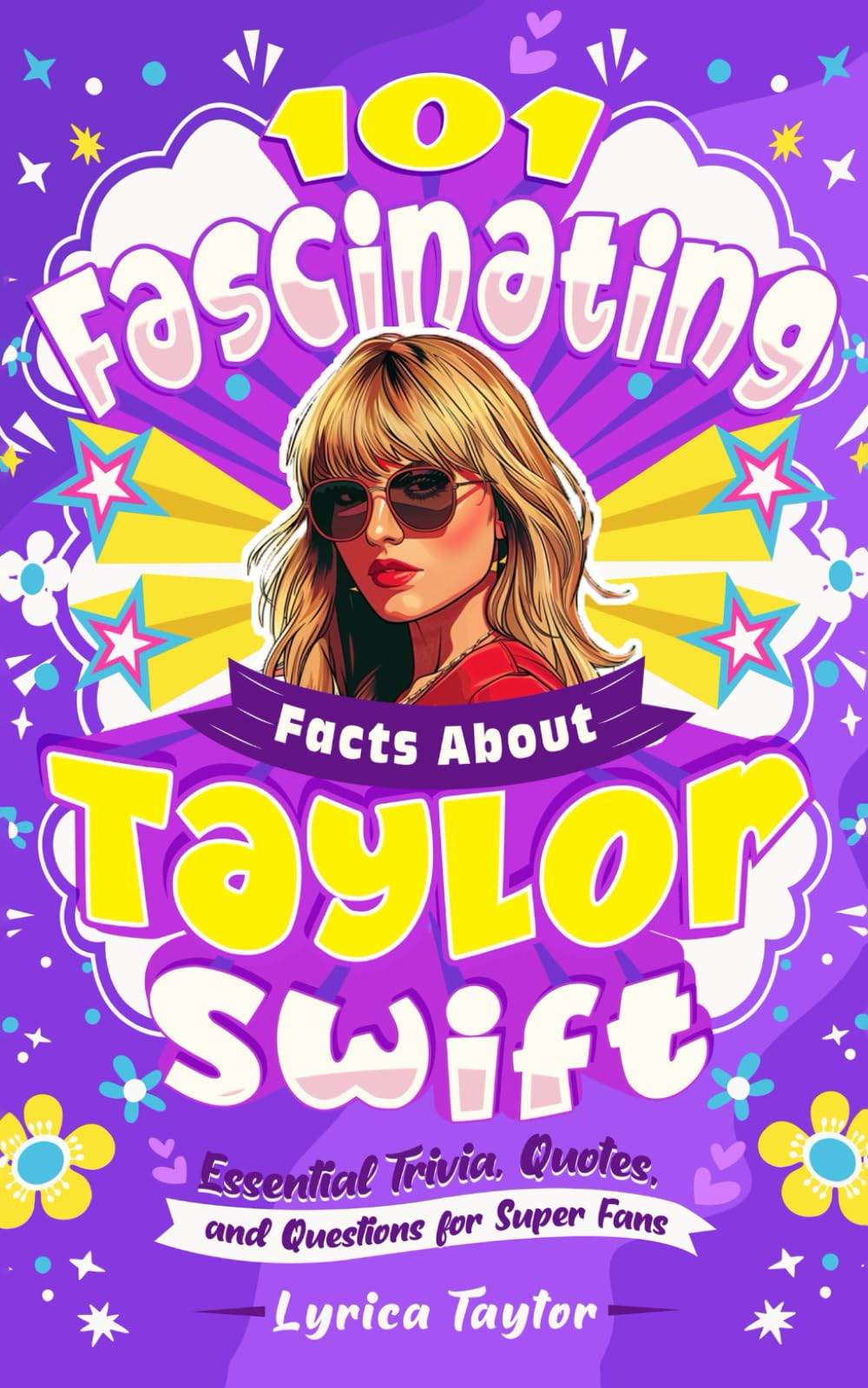 Amazon | 101 Fascinating Facts About Taylor Swift - Essential Trivia ...