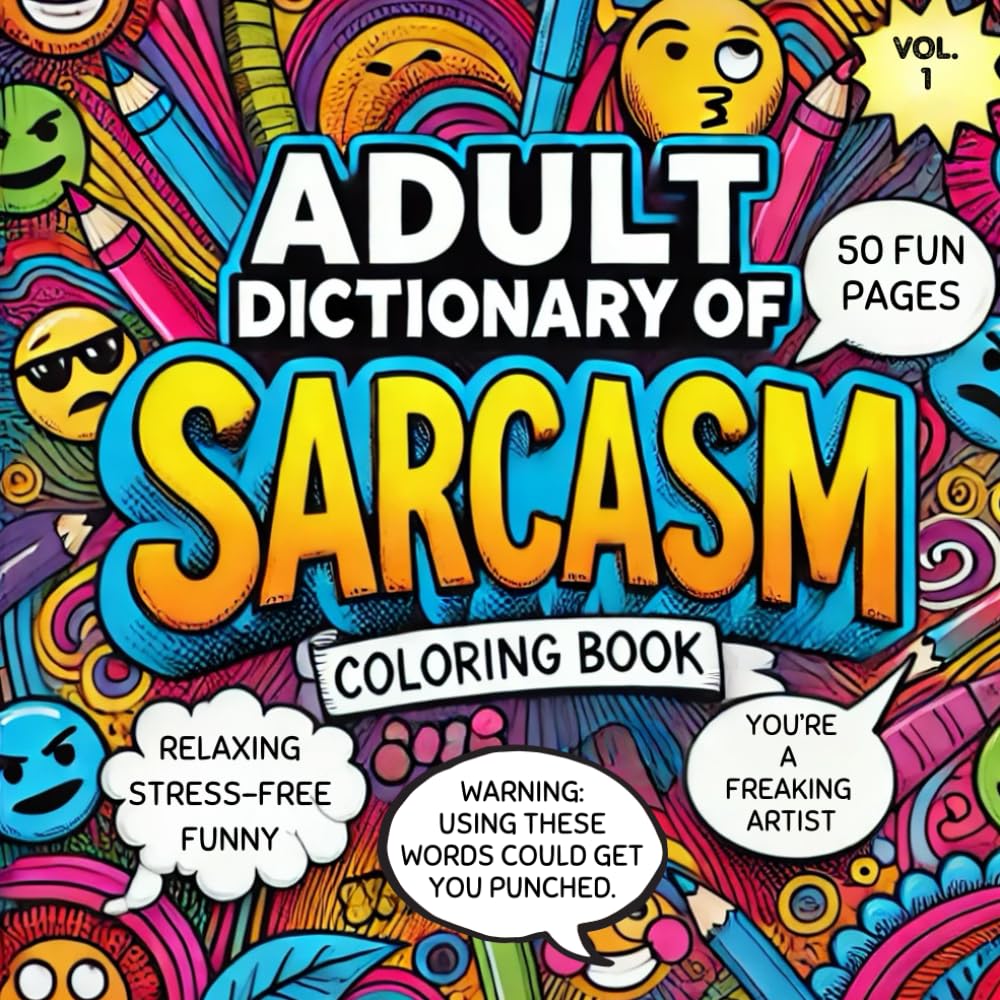 Amazon.com: Adult Dictionary of Sarcasm- Coloring Book: Boost Your ...