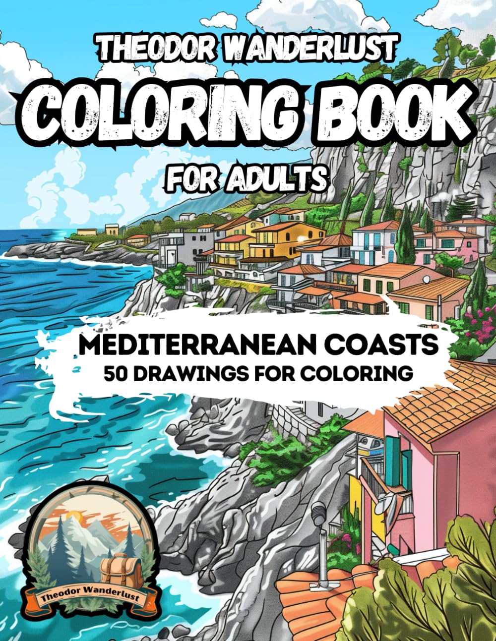 Amazon.com: Theodor Wanderlust Coloring Book for Adults: Mediterranean ...