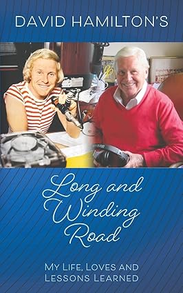 David Hamilton's Long and Winding Road: My Life, Loves and Lessons ...