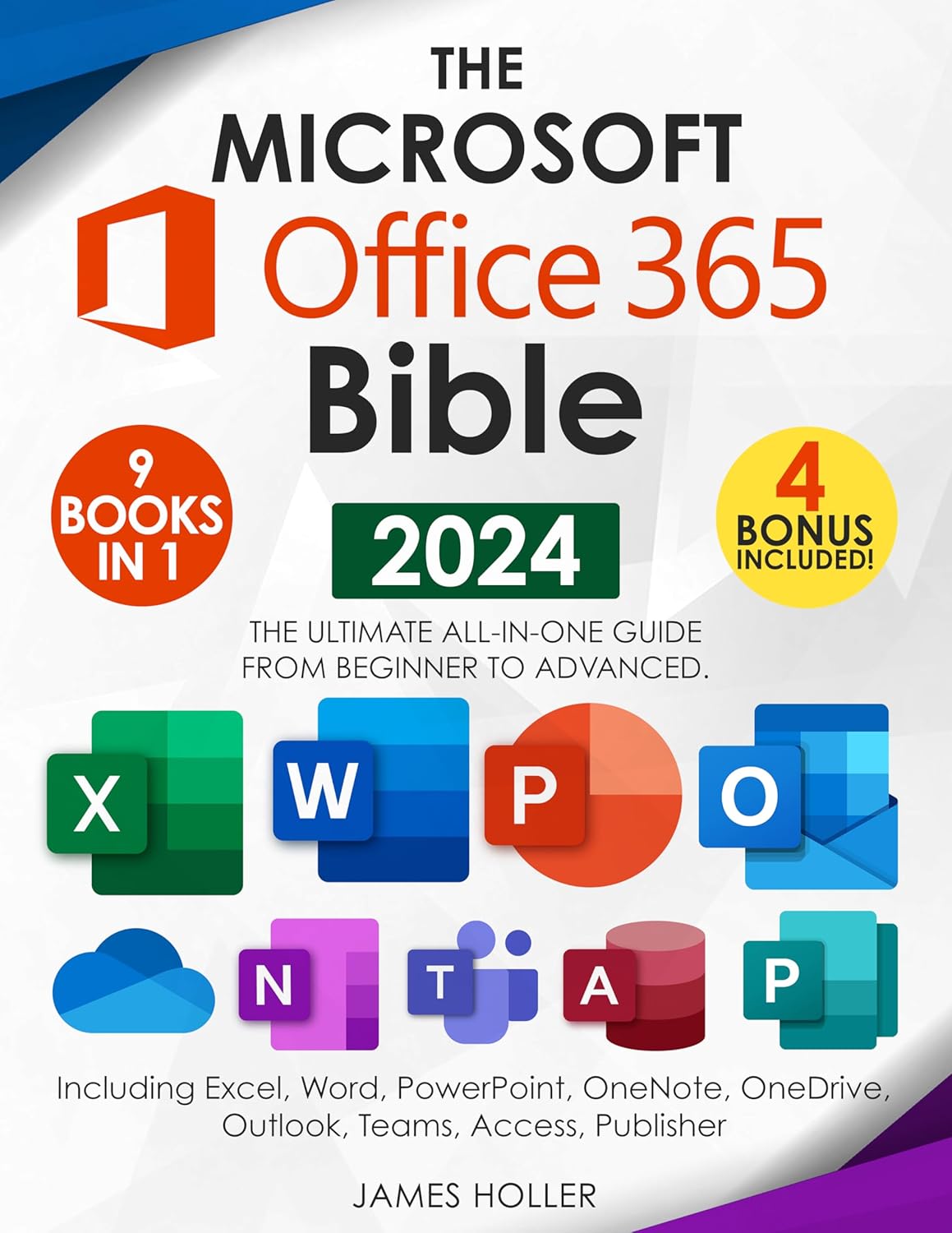 The Microsoft Office 365 Bible: The Most Updated and Complete Guide to ...