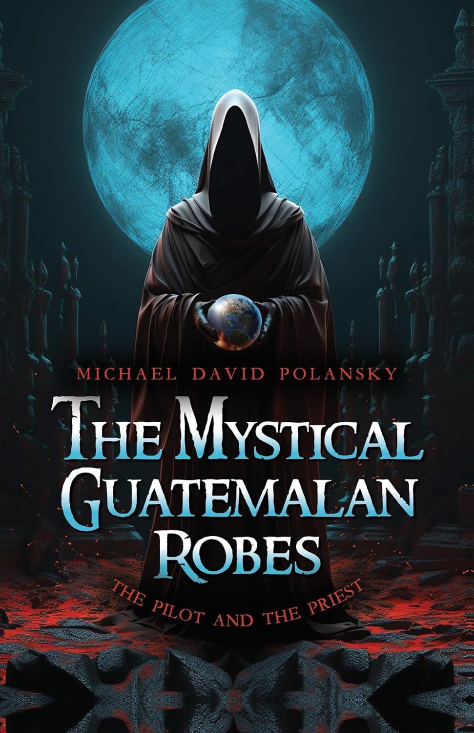 The Mystical Guatemalan Robes: The Pilot and the Priest - Kindle ...