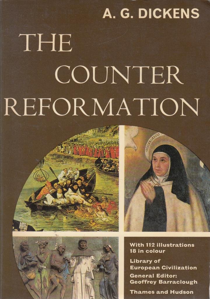 THE COUNTER-REFORMATION.: Dickens, A.G.: 9780500330128: Amazon.com: Books