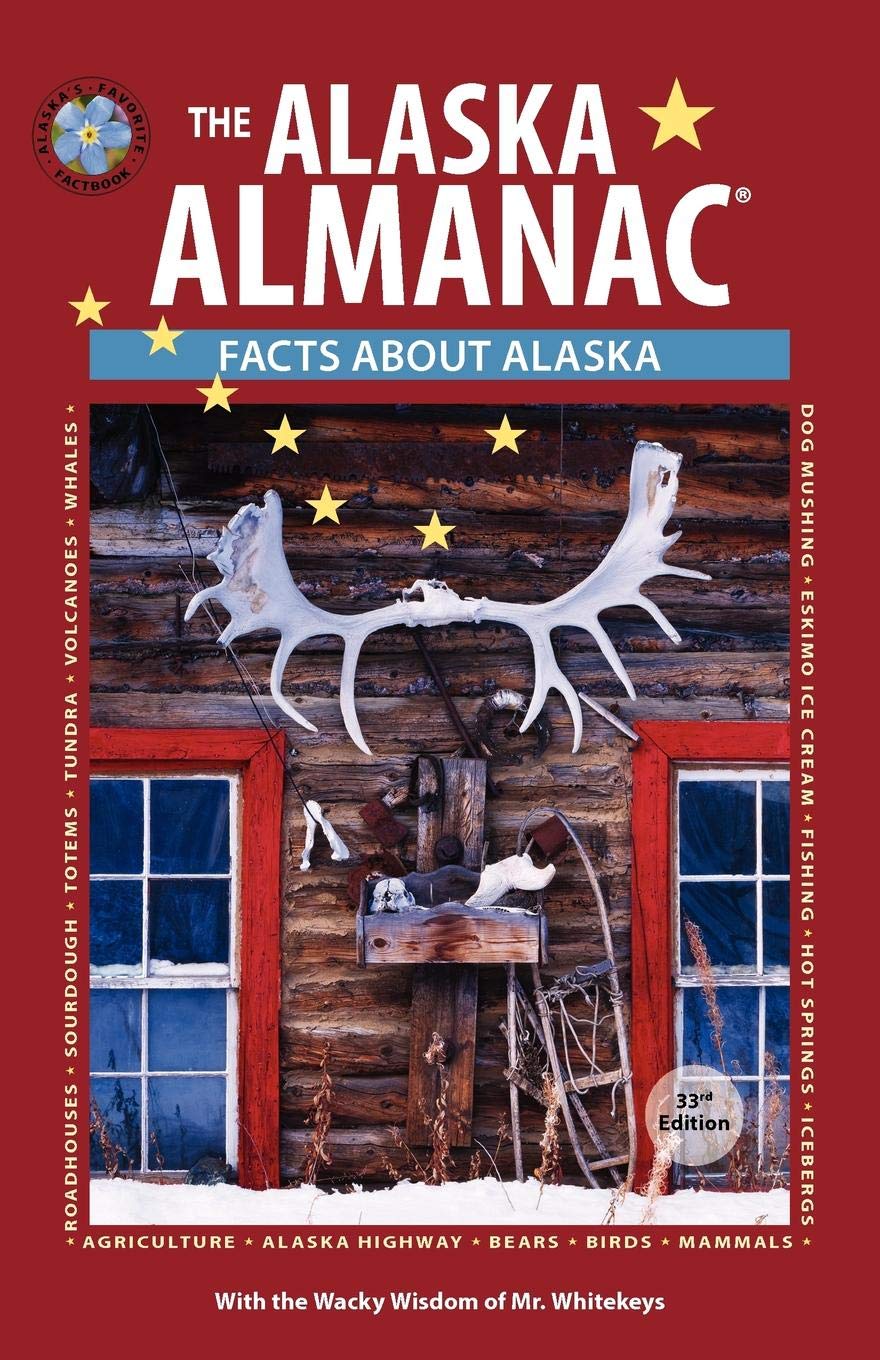 The Alaska Almanac: Facts About Alaska: Alaska Northwest Books ...
