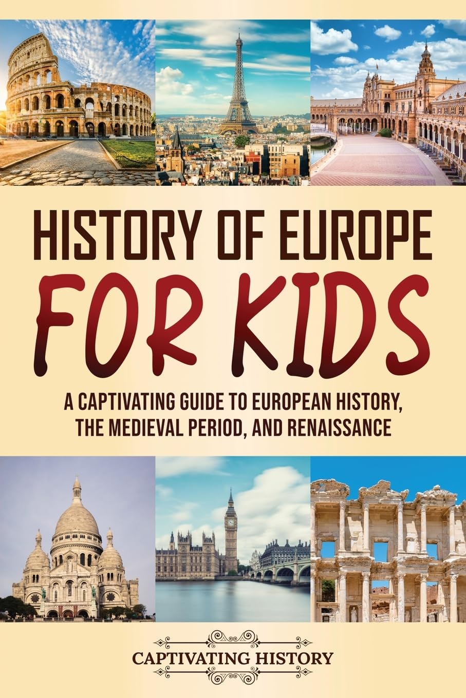 History of Europe for Kids: A Captivating Guide to European History ...